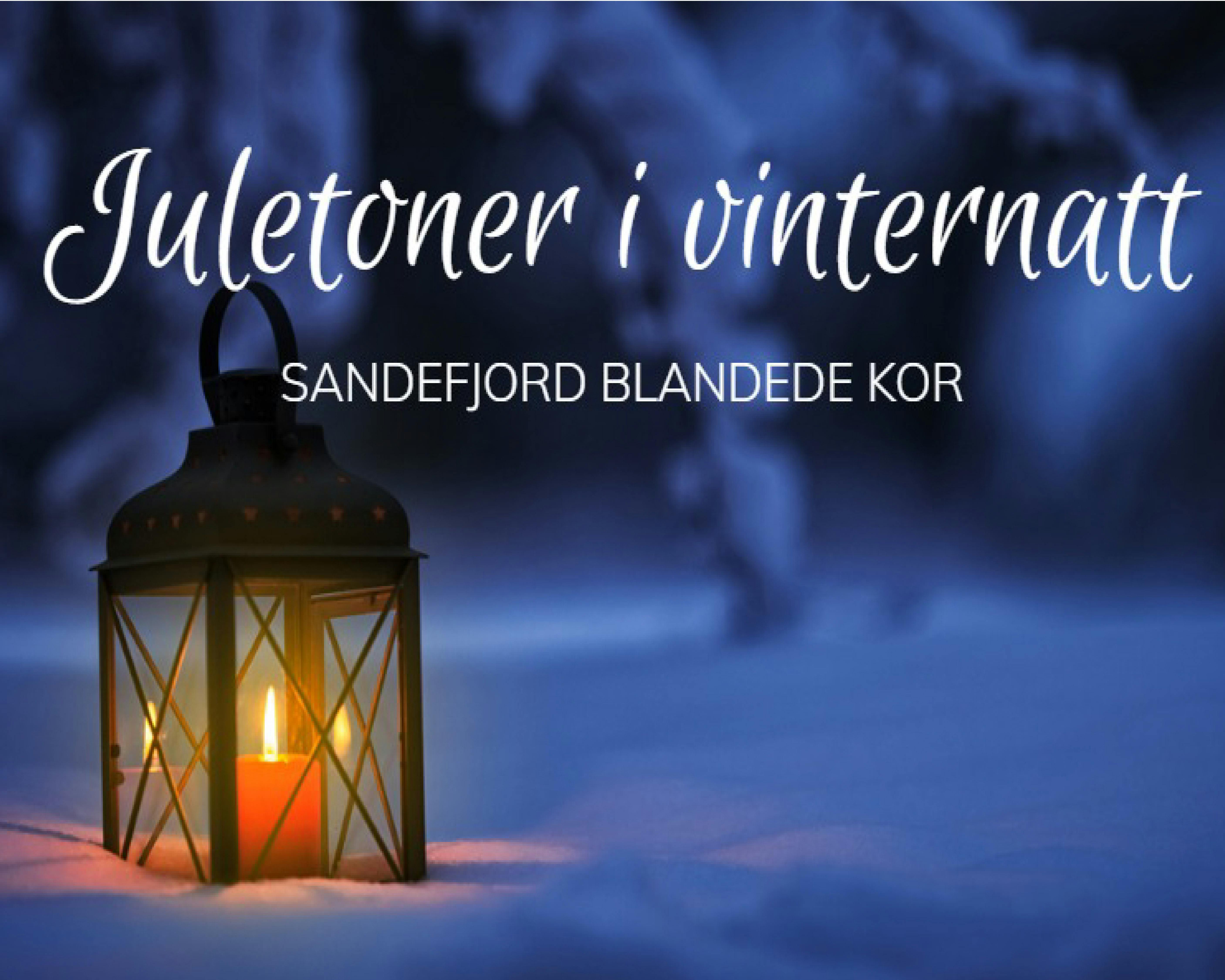 Sandefjord Blandede Kor - Juletoner i vinternatt - Hjertnes Kulturhus
