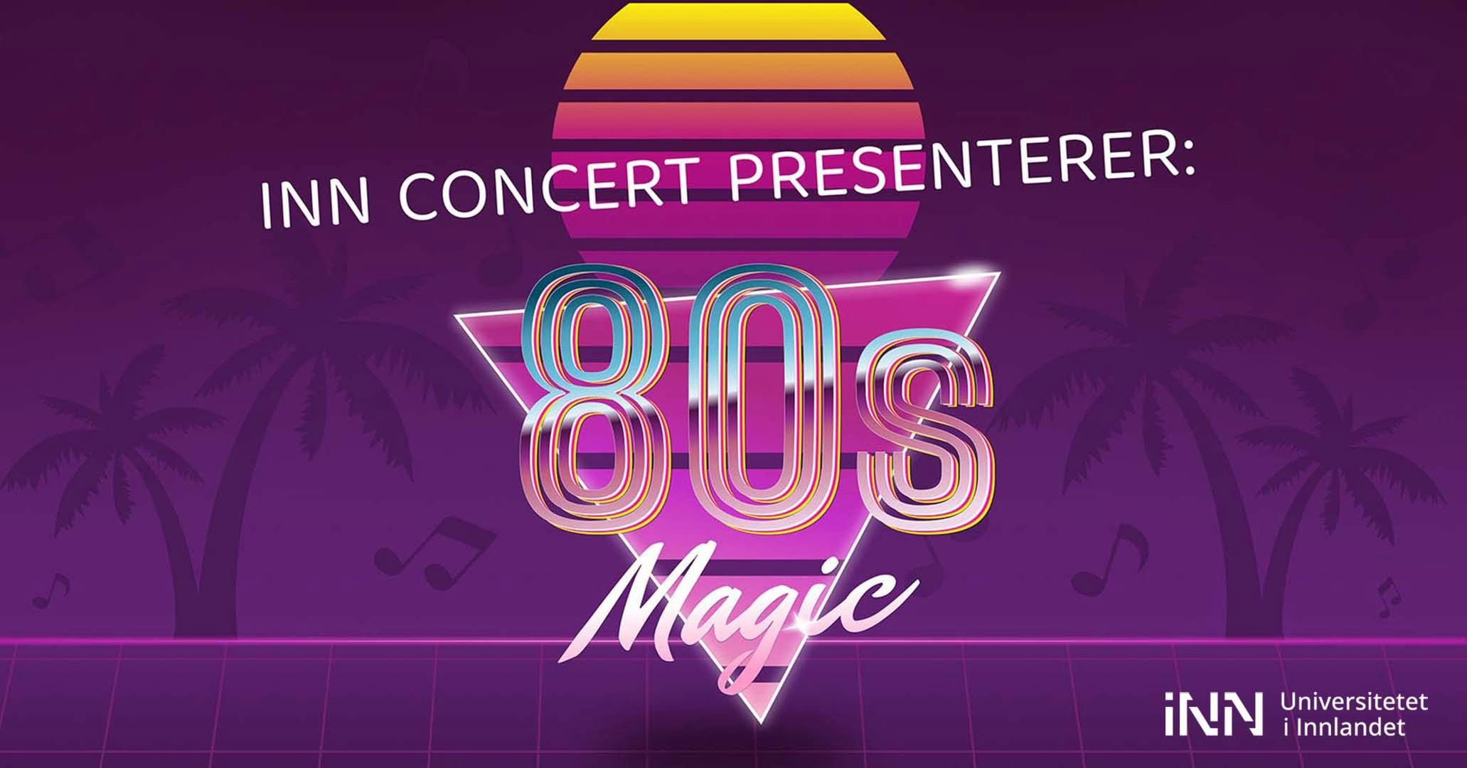 INN Concert: 80's Magic! - Hamar Kulturhus