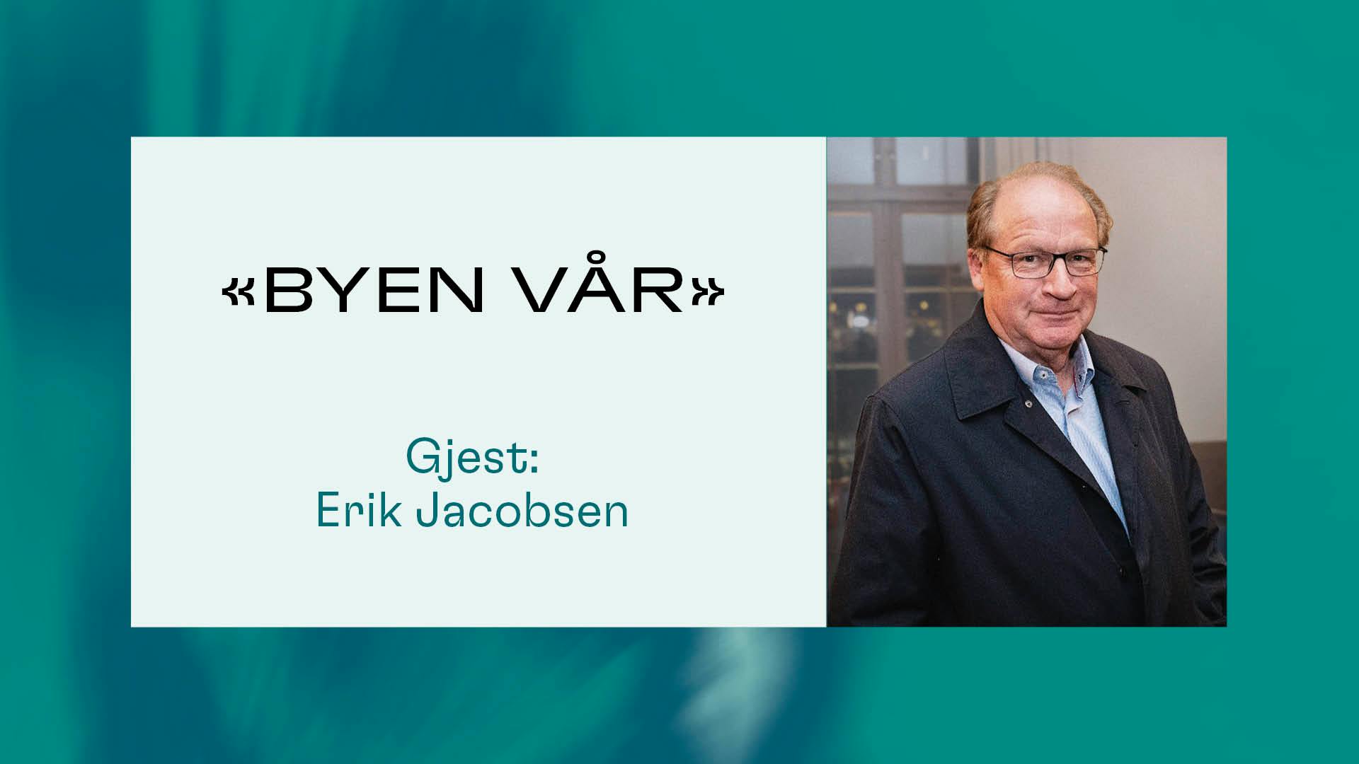 BYEN VÅR med gjest Erik Jacobsen - Hamar Kulturhus
