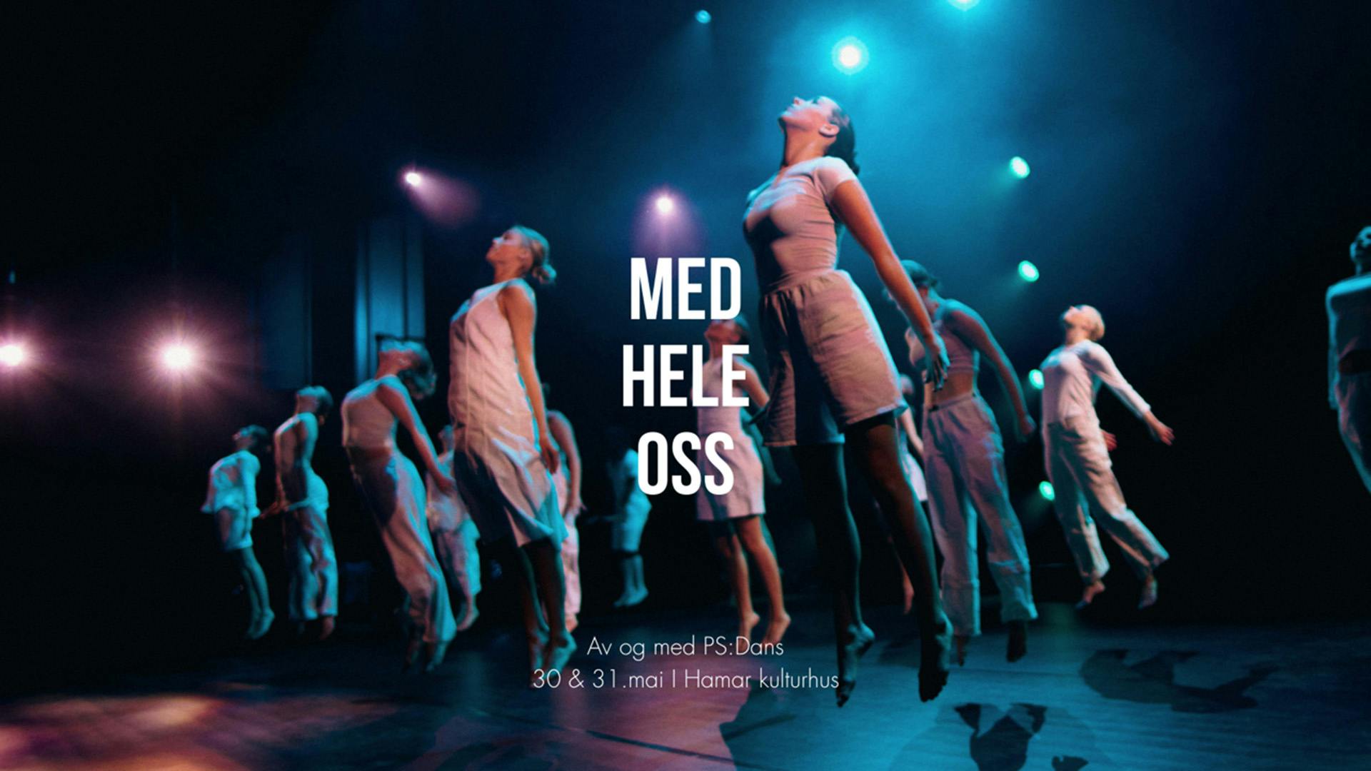 PS:Dans / Med hele oss - Hamar Kulturhus